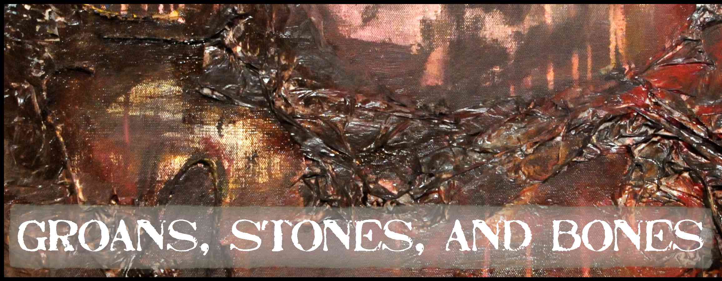 Groans, Stones, and Bones - Dale Fredrickson